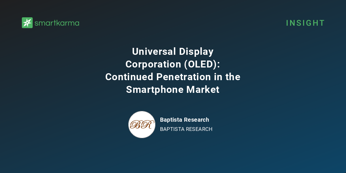 Universal Display Corporation (OLED): Continued Penetration in the Smartphone Market - Baptista ...