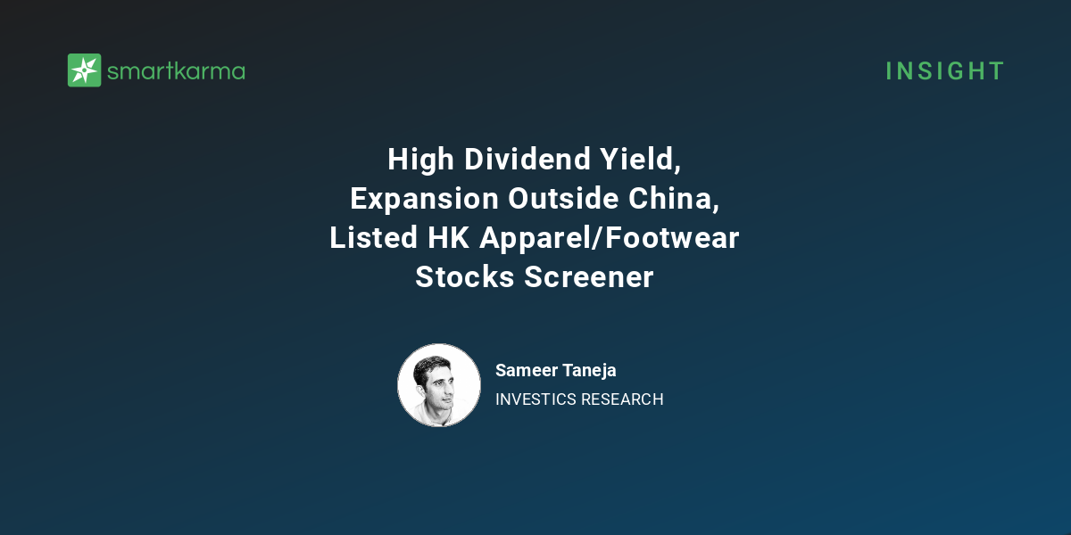 High Dividend Yield, Expansion Outside China, Listed HK Apparel ... High Dividend Yield, Expansion Outside China, Listed HK Apparel ...
