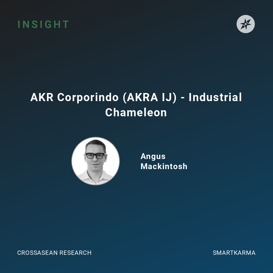 AKR Corporindo (AKRA IJ) - Industrial Chameleon - Angus Mackintosh