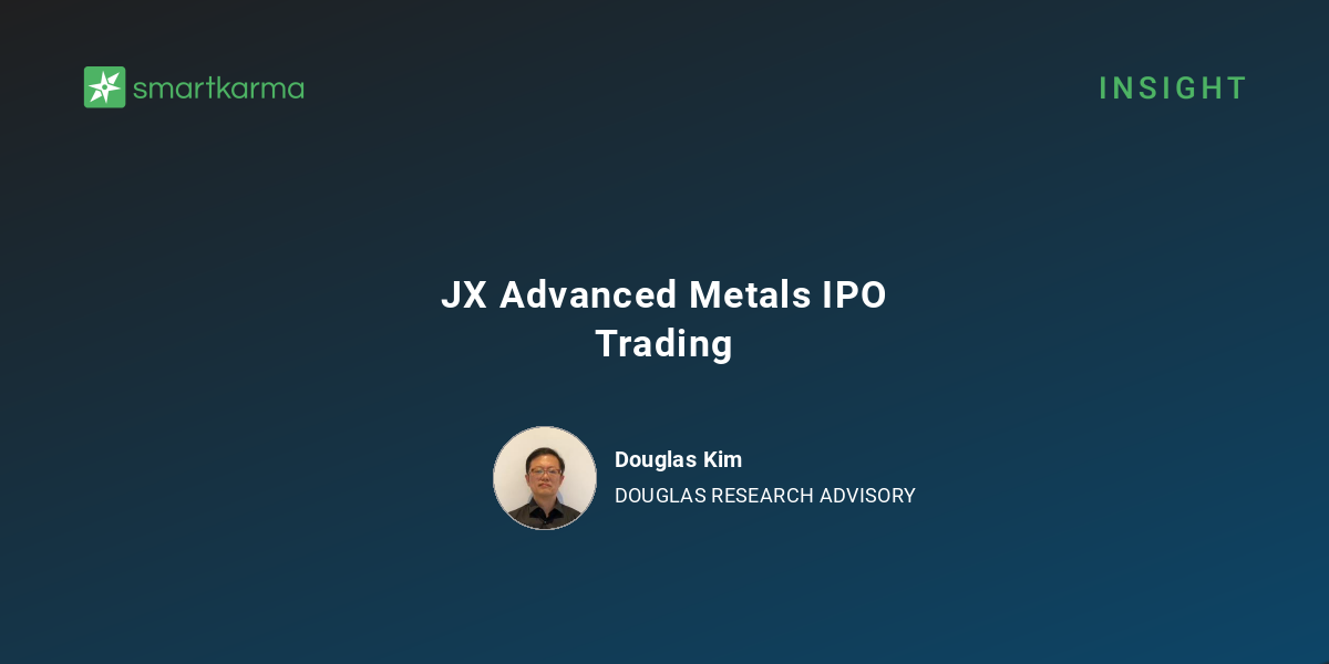 JX Advanced Metals IPO 거래 - Douglas Kim