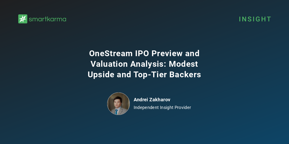 OneStream IPO Preview and Valuation Analysis: Modest Upside and Top ...