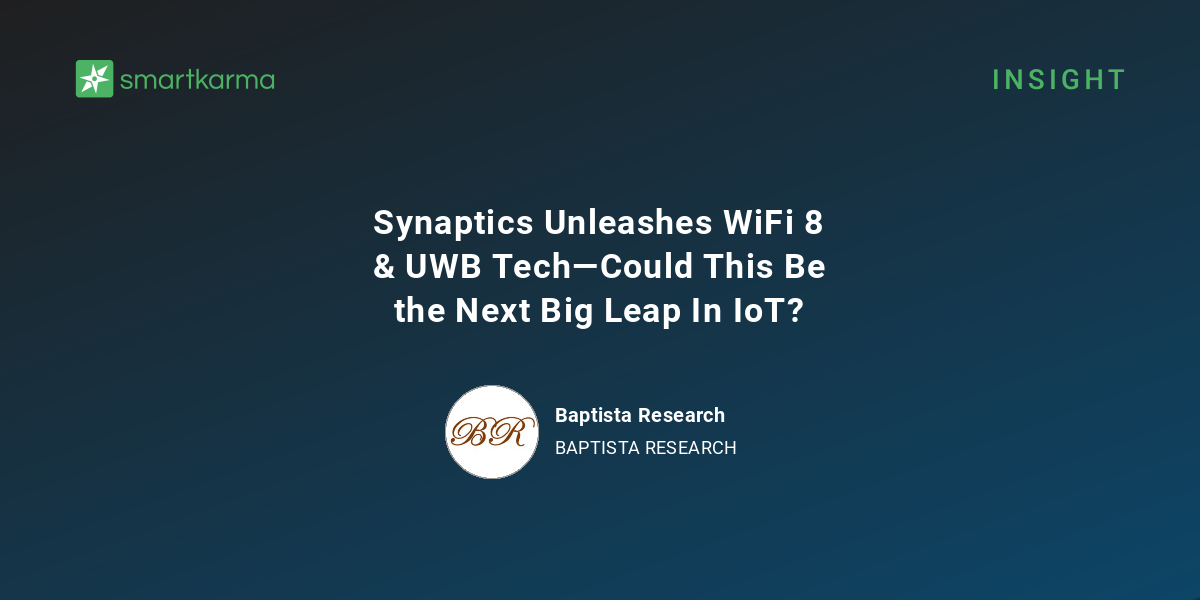 Synaptics が WiFi 8 と UWB テクノロジーを発表 — これは IoT の次の大きな飛躍となるでしょうか? - Baptista Research