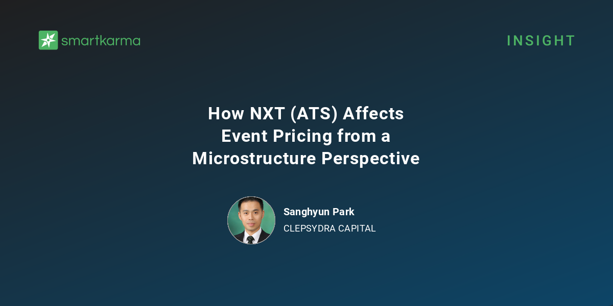 How NXT (ATS) Affects Event Pricing from a Microstructure Perspective - Sanghyun Park
