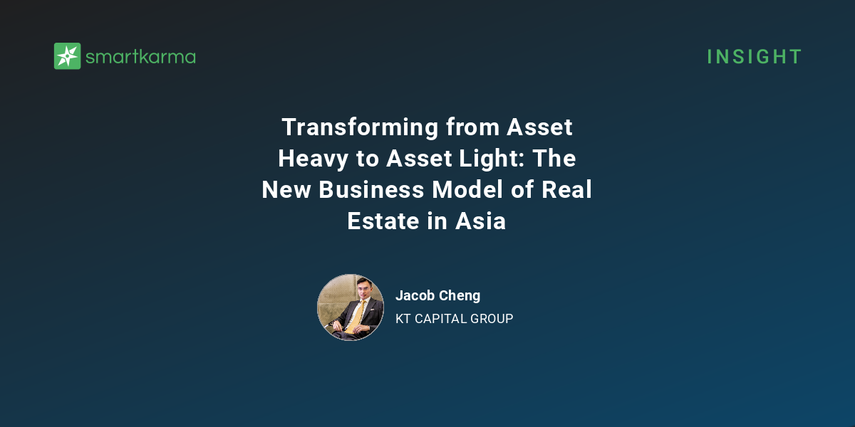 Transforming from Asset Heavy to Asset Light: The New Business Model of ...