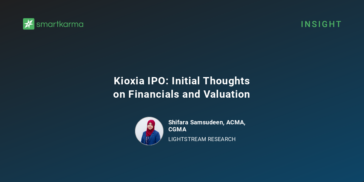 キオクシアの IPO: 財務と評価に関する当初の見解 - Shifara Samsudeen, FCMA, CGMA