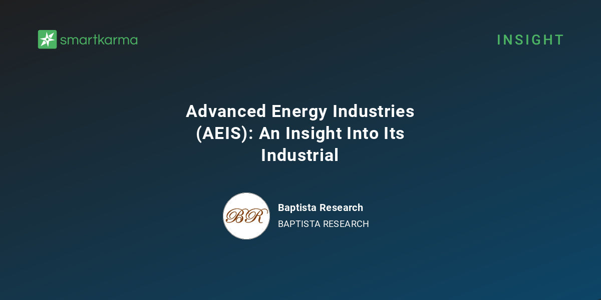 Advanced Energy Industries (AEIS): An Insight Into Its Industrial ...