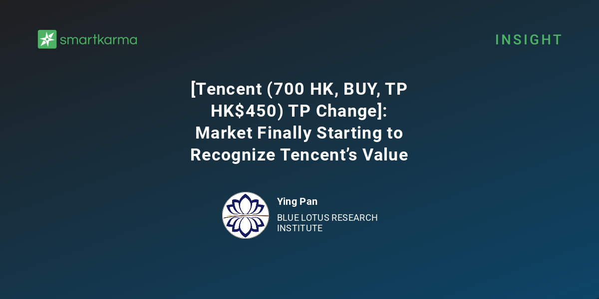 [Tencent (700 HK, BUY, TP HK$450) TP Change]: Market Finally Starting to Recognize Tencent’s ...