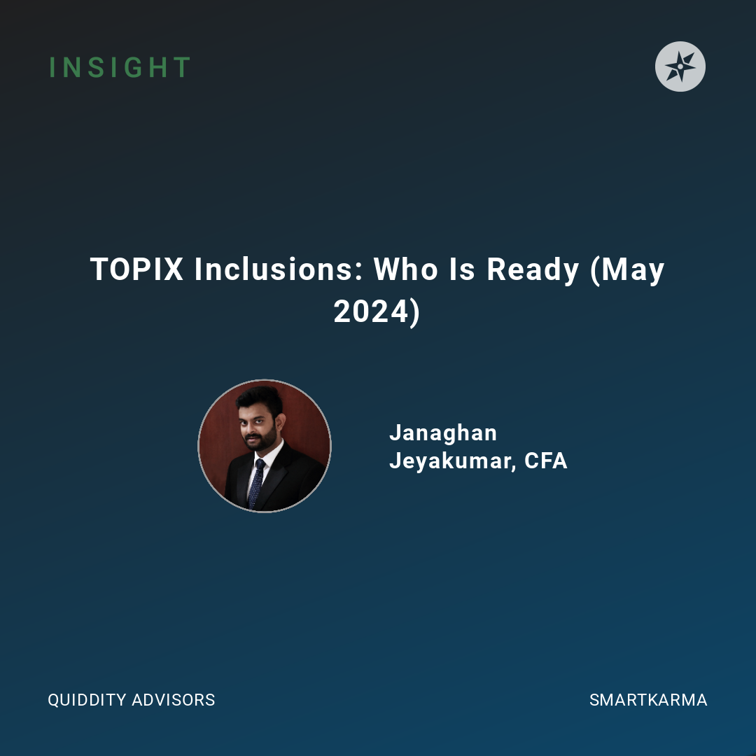TOPIX Inclusions: Who Is Ready (May 2024) - Janaghan Jeyakumar, CFA