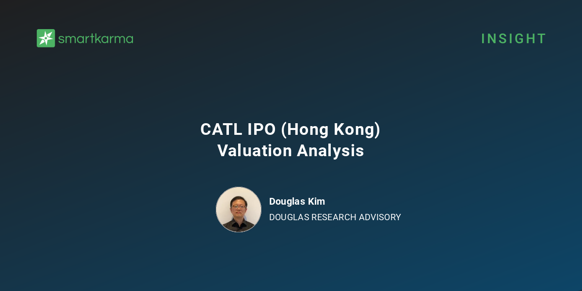 CATL IPO (Hong Kong) Valuation Analysis - Douglas Kim