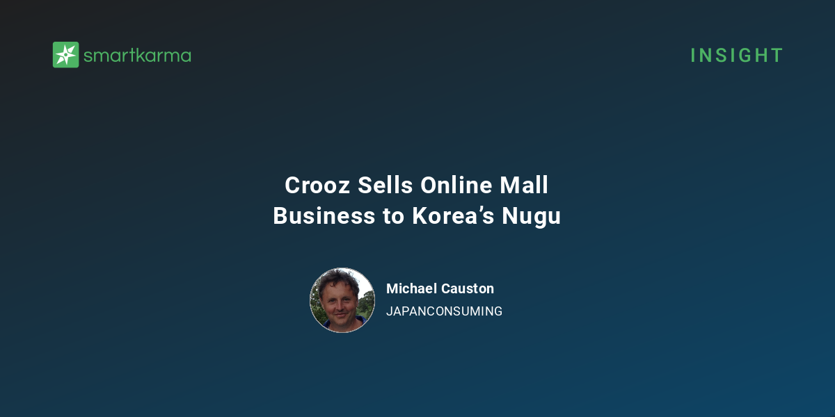 Crooz Sells Online Mall Business to Korea’s Nugu - Michael Causton
