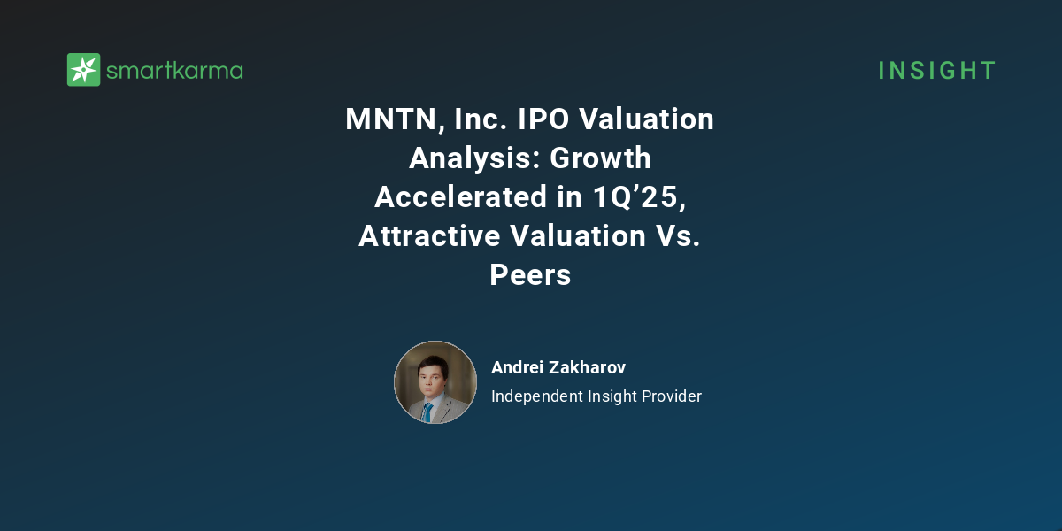 MNTN, Inc. IPO評価分析：2025年第1四半期に成長が加速、同業他社と比較して魅力的な評価 - Andrei Zakharov