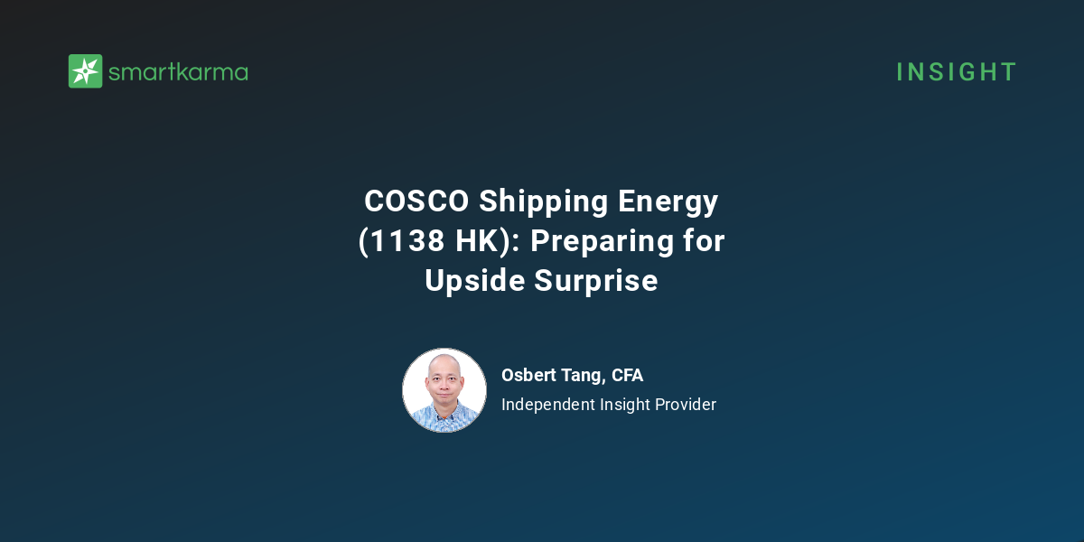 COSCO Shipping Energy (1138 HK): Preparing for Upside Surprise - Osbert ...