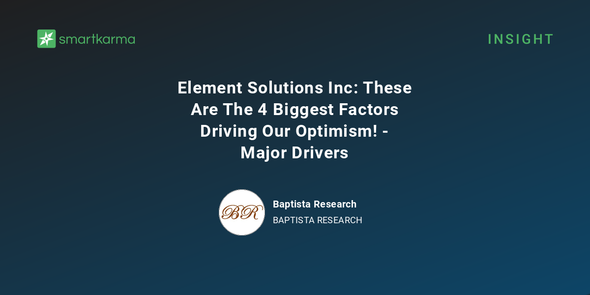 Element Solutions Inc: These Are The 4 Biggest Factors Driving Our ...