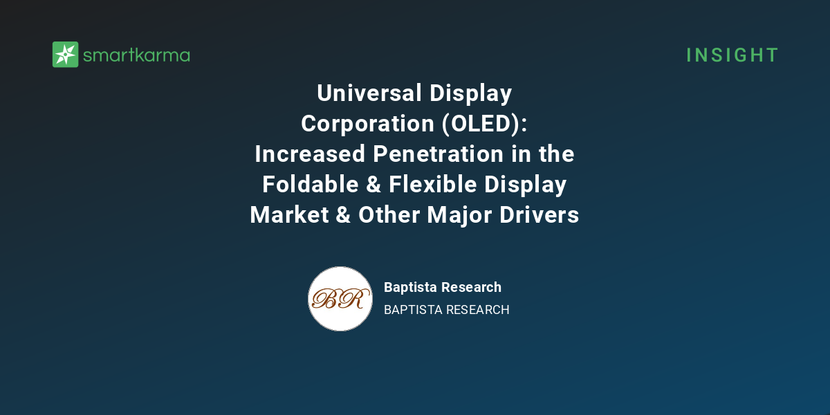 Universal Display Corporation (OLED): Increased Penetration in the Foldable & Flexible Display ...