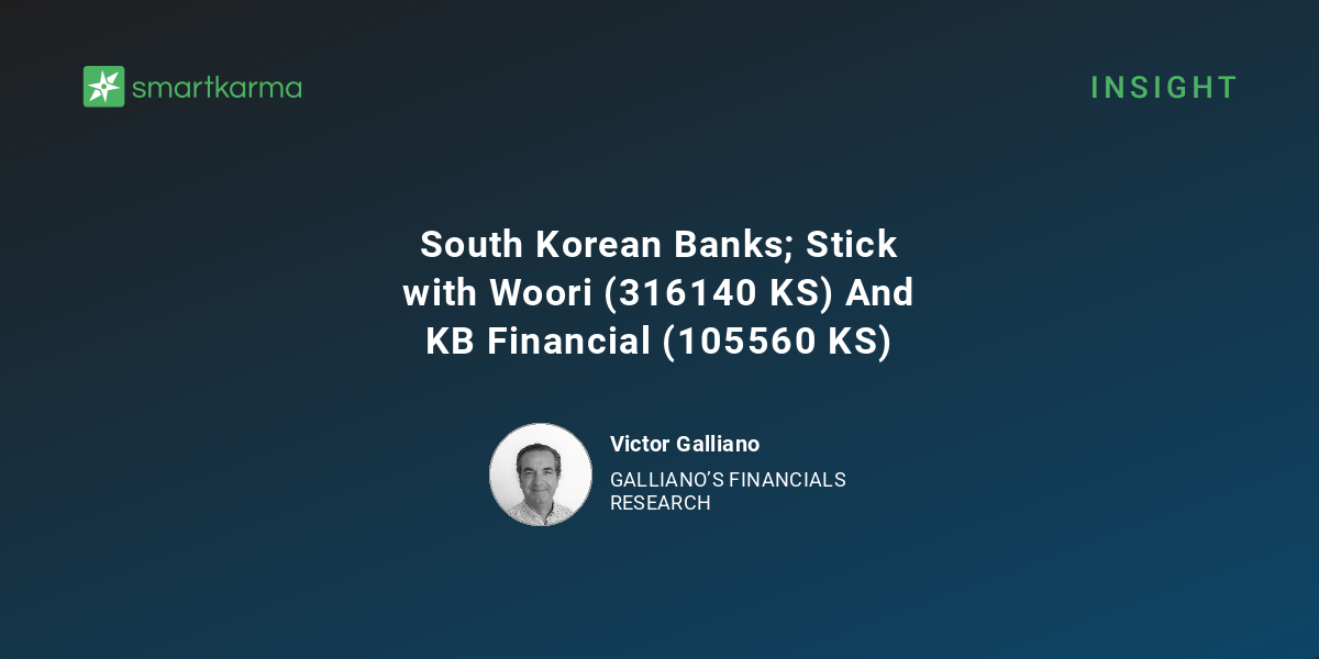 South Korean Banks; Stick with Woori (316140 KS) And KB Financial (105560 KS) - Victor Galliano
